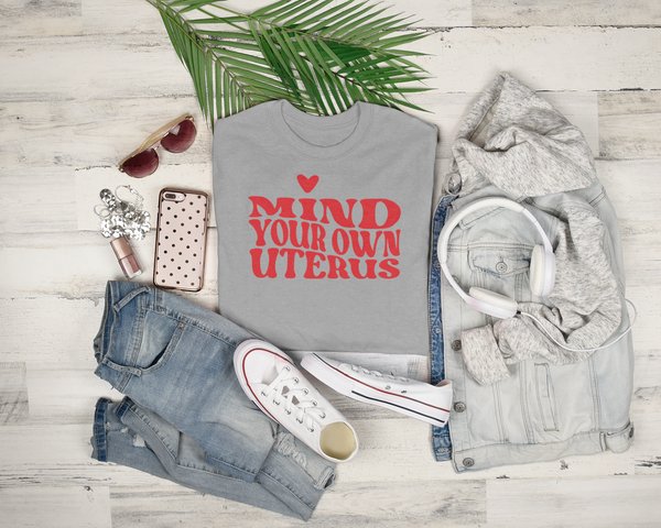 Mind Your Own Uterus Screen Print Transfer – SVG OnDemand