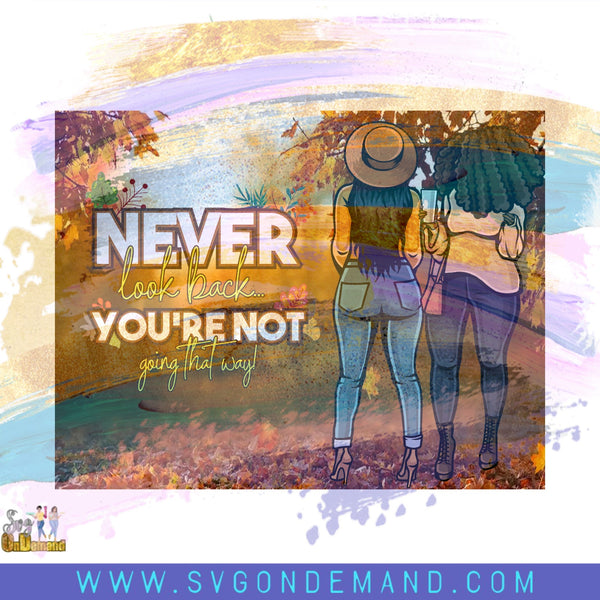 Never Look Back Tumbler Design Bundle – SVG OnDemand